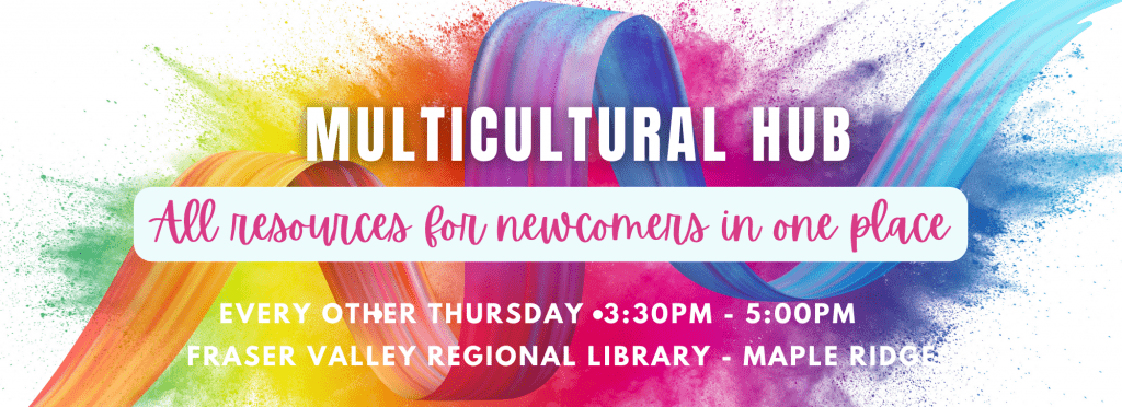 Maple Ridge, Pitt Meadows, Katzie LIP | Multicultural HUB is back in 2024!